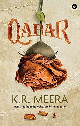 K R Meera's newest novel Qabar and its multiple genres