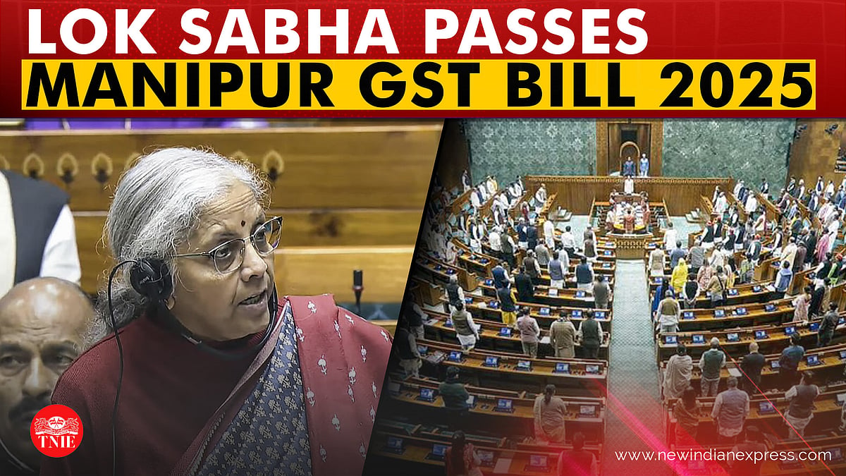 Lok Sabha passes Manipur GST amendment bill amid uproar | Nirmala ...